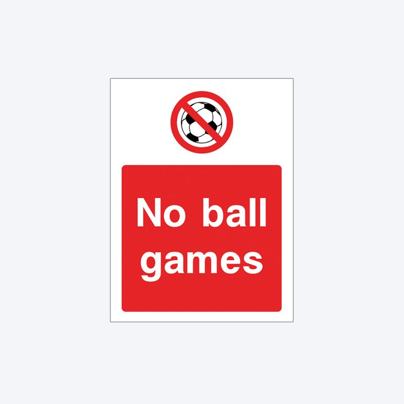 No Ball Games Sign – Restrict Play in Designated Areas